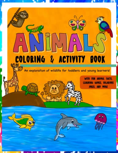 Learn About Animals Coloring and Activity Book: An Exploration of ...