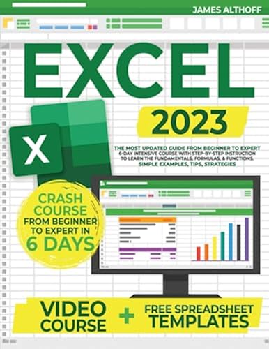 Excel 2023: The Most Updated Guide from Beginner to Expert | 6-Day Intensive Course With Step-by ...