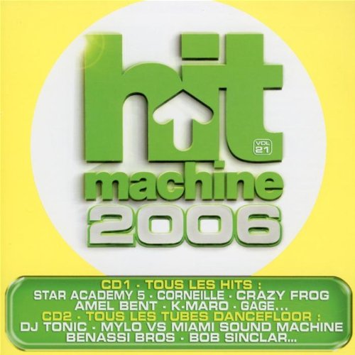 Hit Machine 2006 Vol.21: Multi-Artistes, Multi-Artistes: Amazon.fr: Musique