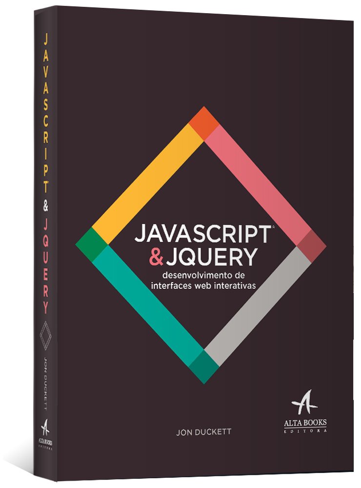Javascript e Jquery. Desenvolvimento de Interfaces Web Interativas PDF Jon Duckett
