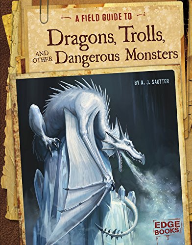 A Field Guide to Dragons, Trolls, and Other Dangerous Monsters (Fantasy ...