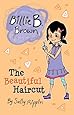 The Beautiful Haircut (Billie B. Brown): Rippin, Sally: 9781610671002 ...