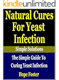 Permanently Beat Yeast Infection & Candida: Proven Step-by-Step Cure ...