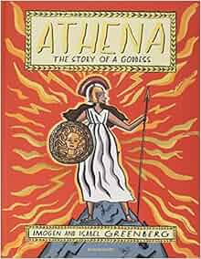 Athena: The Story of a Goddess: 9781408892497: Amazon.com: Books