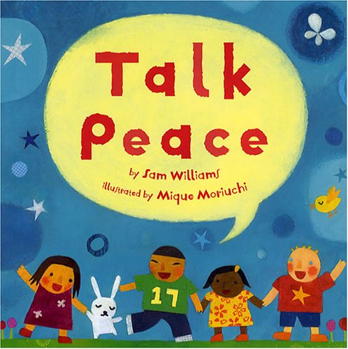 Talk Peace: Williams, Sam, Moriuchi, Mique: 9780823419364: Amazon.com ...