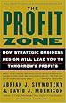 Amazon.com: The Profit Zone: How Strategic Business Design Will Lead ...
