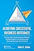 Achieving Successful Business Outcomes: Driving High Performance ...