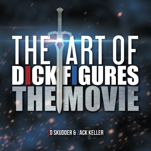 The Art Of Dick Figures The Movie 9781492240556 Keller