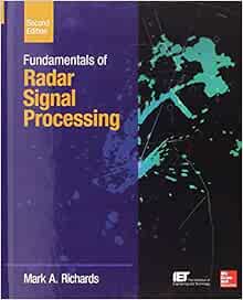 Fundamentals of Radar Signal Processing, Second Edition (McGraw-Hill Professional Engineering ...