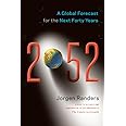 2052: A Global Forecast for the Next Forty Years: Randers, Jorgen ...