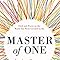 Master of One: Find and Focus on the Work You Were Created to Do ...