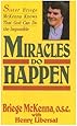 Miracles Do Happen: God Can Do the Impossible: McKenna O.S.C., Briege: 9780892833160: Amazon.com ...