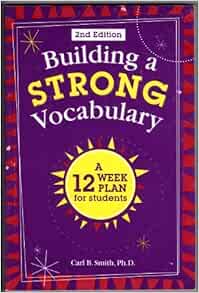 Building a Strong Vocabulary: Carl B. Smith: 9780971987449: Amazon.com ...