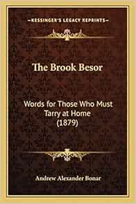 The Brook Besor: Words For Those Who Must Tarry At Home (1879): Bonar ...