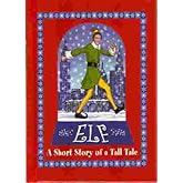 Elf: The Classic Illustrated Storybook (Pop Classics): Smith, Kim ...