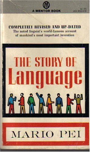 The Story of Language (Revised Edition): Mario Pei: Amazon.com: Books