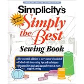 Simplicity Simply the Best Sewing Book: The Essential Reference for All ...