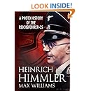 Amazon.com: Heinrich Himmler: A Photo History of the Reichsfuhrer-SS ...
