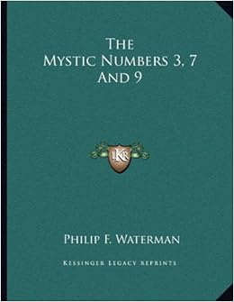 The Mystic Numbers 3, 7 and 9: Waterman, Philip F: Amazon.com.tr