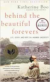 Behind the Beautiful Forevers: Life, death, and hope in a Mumbai ...