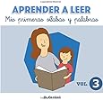 Aprender a leer. Mis primeras sílabas y palabras: Volumen 1: Volume 1 ...