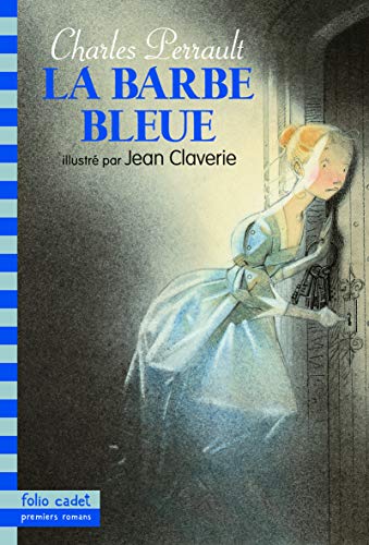 La Barbe Bleue (French Edition): Perrault, Charles, Claverie, Jean ...