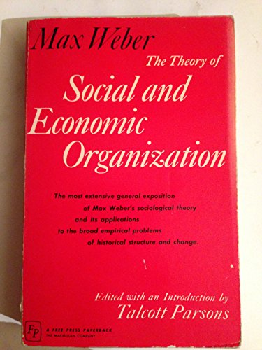 Max Weber: The Theory of Social and Economic Organization : Max Weber ...