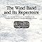 The Wind Band and Its Repertoire: Two Decades of Research As Published ...