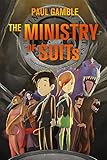 The Monster's Daughter: Book 2 of the Ministry of SUITs: Gamble, Paul ...