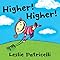 Amazon.com: Higher! Higher! (Leslie Patricelli board books ...
