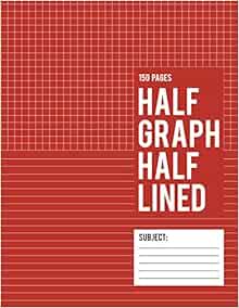 Amazon.com: Half Graph Half Lined: 150 page dual composition notebook ...