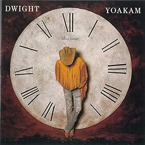Dwight Yoakam - This Time - Amazon.com Music