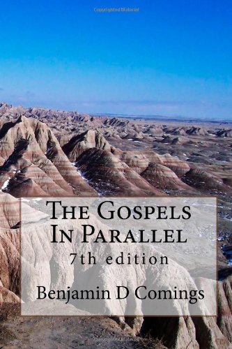 The Gospels In Parallel: 7th edition: Comings, Benjamin D ...