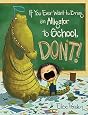 If You Ever Want to Bring an Alligator to School, Don't! (Magnolia Says ...