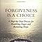 Forgiveness is a Choice: A Step-by-Step Process for Resolving Anger and ...