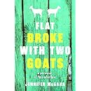 Flat Broke with Two Goats: A Memoir: Jennifer McGaha: 0760789267192 ...