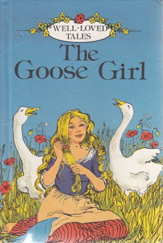 The Goose Girl (Well Loved Tales): Ladybird Series: 9780721407647 ...