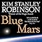 Blue Mars: Amazon.co.uk: Kim Stanley Robinson: 9780007310180: Books