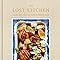 The Lost Kitchen: Recipes and a Good Life Found in Freedom, Maine: A ...