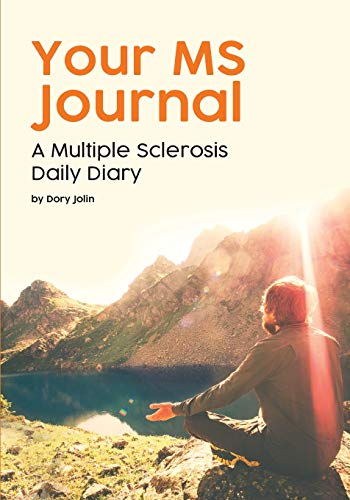 Your MS Journal: A Multiple Sclerosis Daily Diary: Jolin, Dory, Larange ...