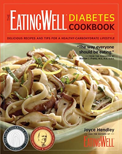 The EatingWell Diabetes Cookbook: Delicious Recipes and Tips for a ...