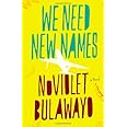 Amazon.com: We Need New Names: A Novel: 9780316230810: Bulawayo ...