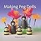Making Peg Dolls: 8601200896930: Books - Amazon.ca