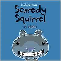 Scaredy Squirrel at Night : Watt, Melanie, Watt, Melanie: Amazon.ca: Books