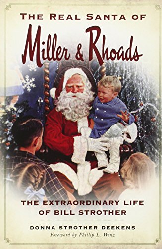 Amazon.com: The Real Santa of Miller & Rhoads: The Extraordinary Life ...