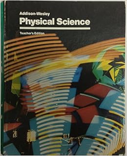 Addison-Wesley Physical Science. Teacher's Edition: Johnson, Gordon P ...