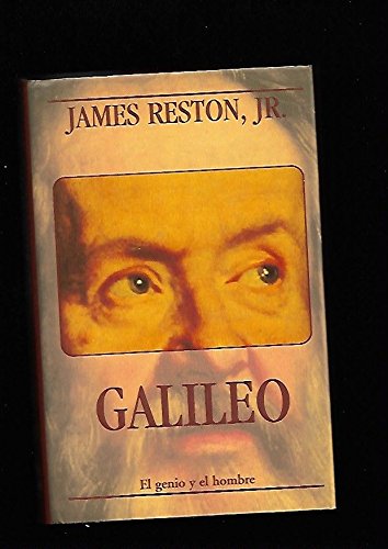 Galileo: James Reston ; [traducción, Ángela Pérez]: James Reston Jr ...
