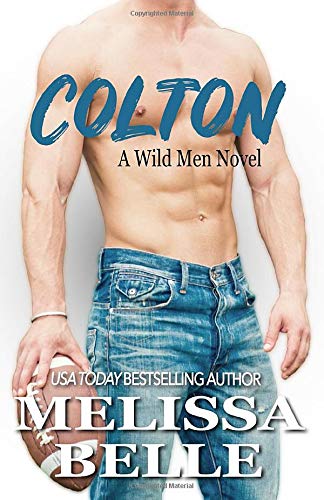 Amazon.com: Colton (Wild Men): 9781717473929: Belle, Melissa: Books
