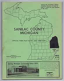 Sanilac County Michigan Official Farm Plat Book and Directory: County ...