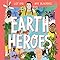 Earth Heroes: 20 Inspiring Stories of People Saving Our World ...